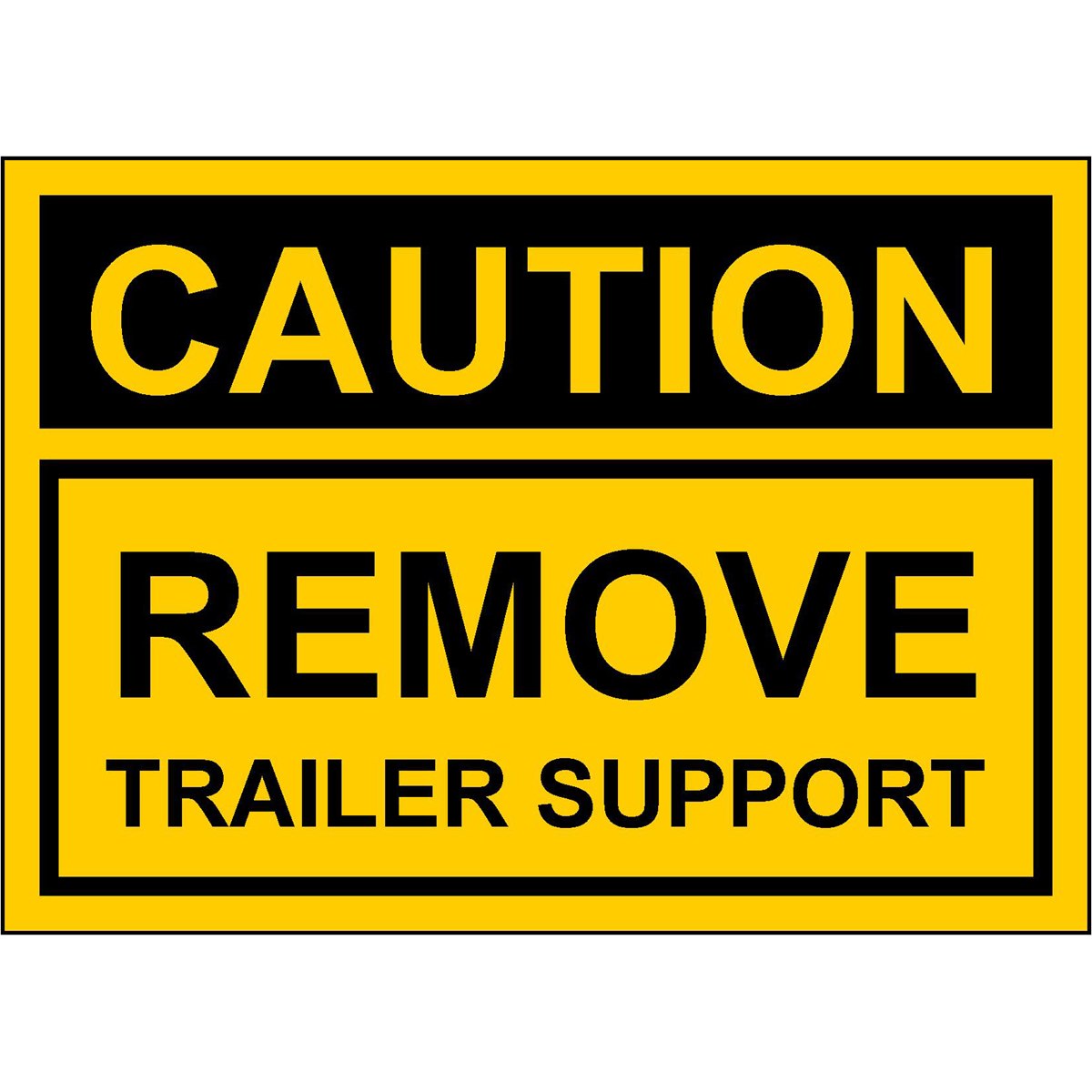 SAFETY SIGN: CAUTION REMOVE SAFETY SUPPORT | Briggs Equipment UK Ltd